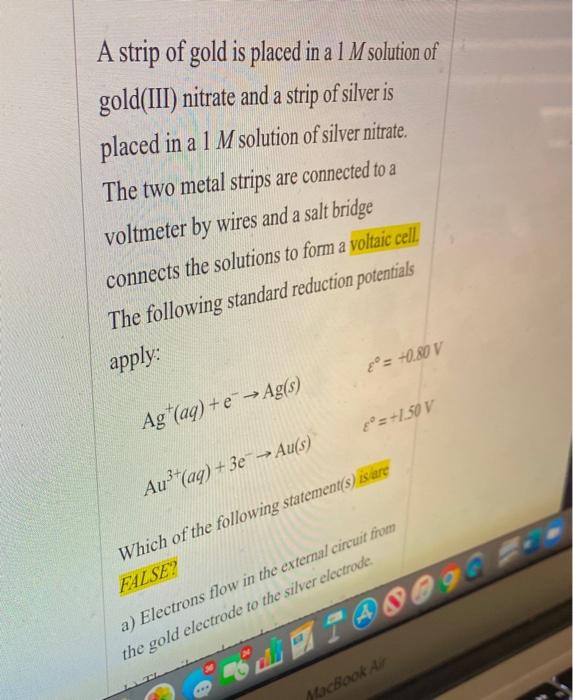 Solved A strip of gold is placed in a 1 M solution of | Chegg.com