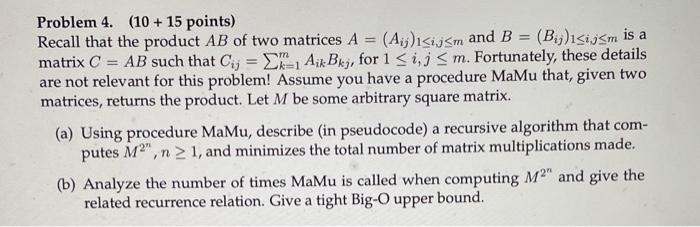 Solved Problem 4. (10+15 points) Recall that the product AB | Chegg.com