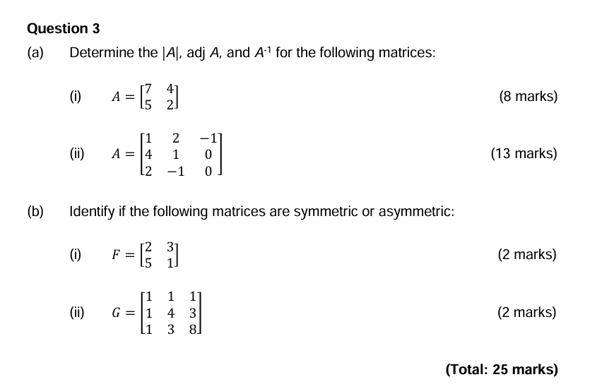 Solved Question 3(a) ﻿Determine the |A|, ﻿adj A, ﻿and A-1 | Chegg.com