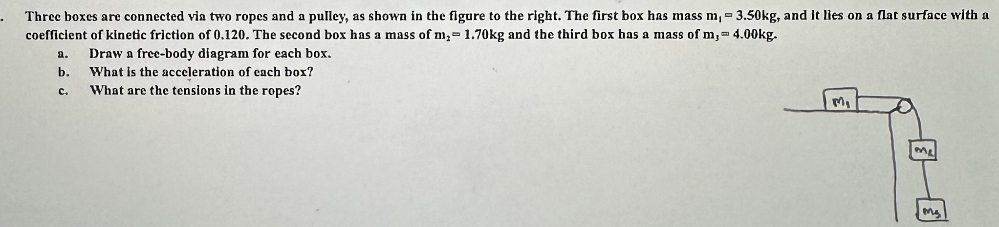 Solved Three boxes are connected via two ropes and a pulley, | Chegg.com