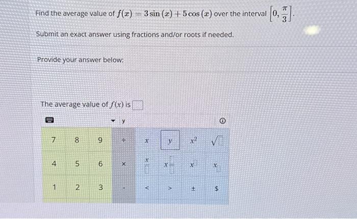 Solved Find the average value of f(x)=3sin(x)+5cos(x) over | Chegg.com