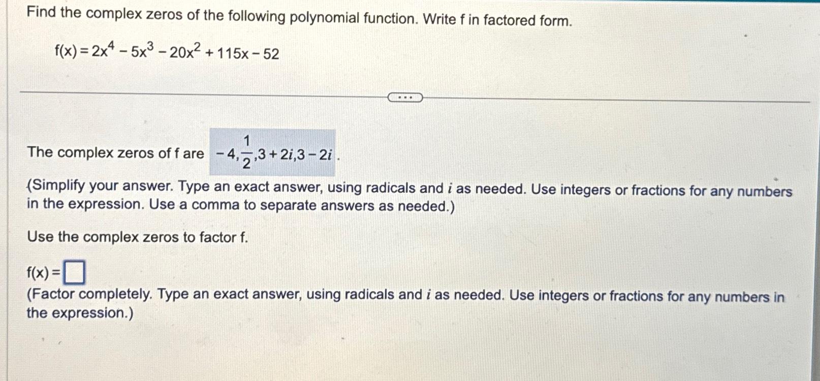 Solved Find the complex zeros of the following polynomial | Chegg.com