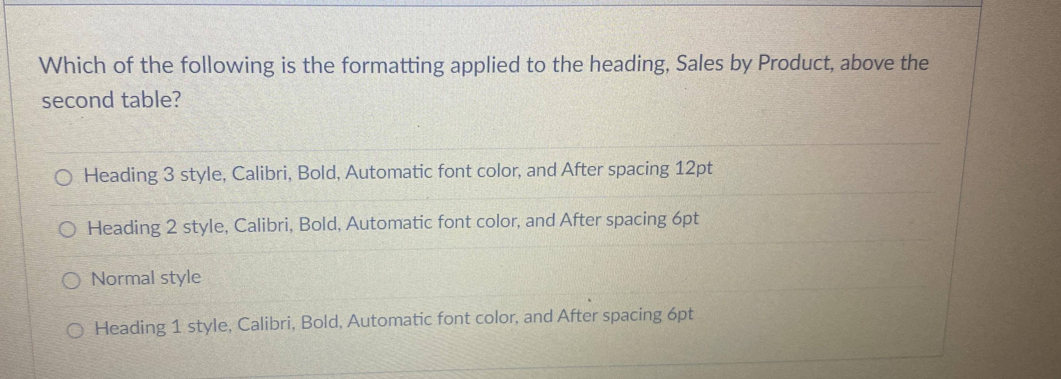 Solved Which of the following is the formatting applied to | Chegg.com