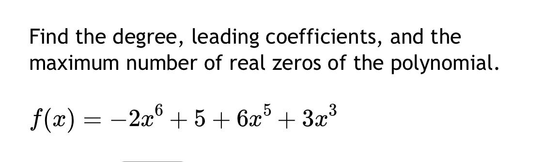 Solved Find the degree, leading coefficients, and the | Chegg.com