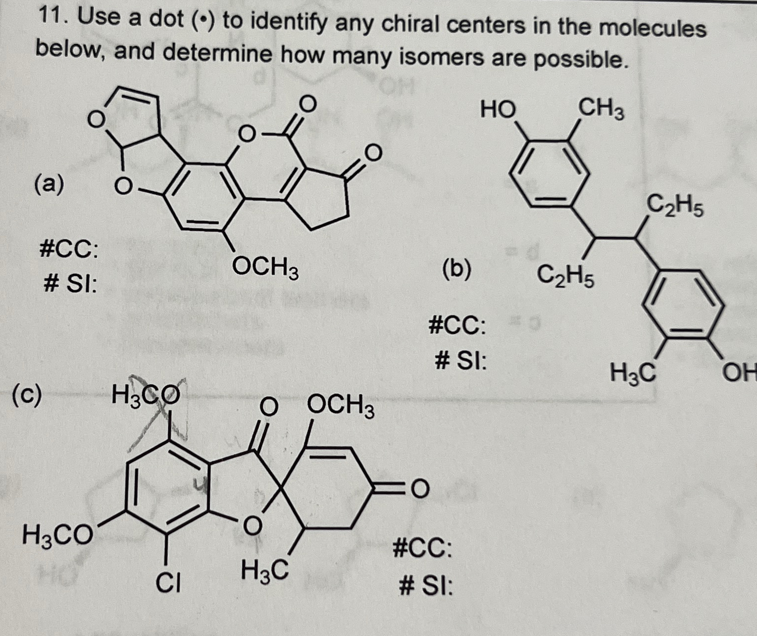 Solved Use a dot (*) ﻿to identify any chiral centers in the | Chegg.com