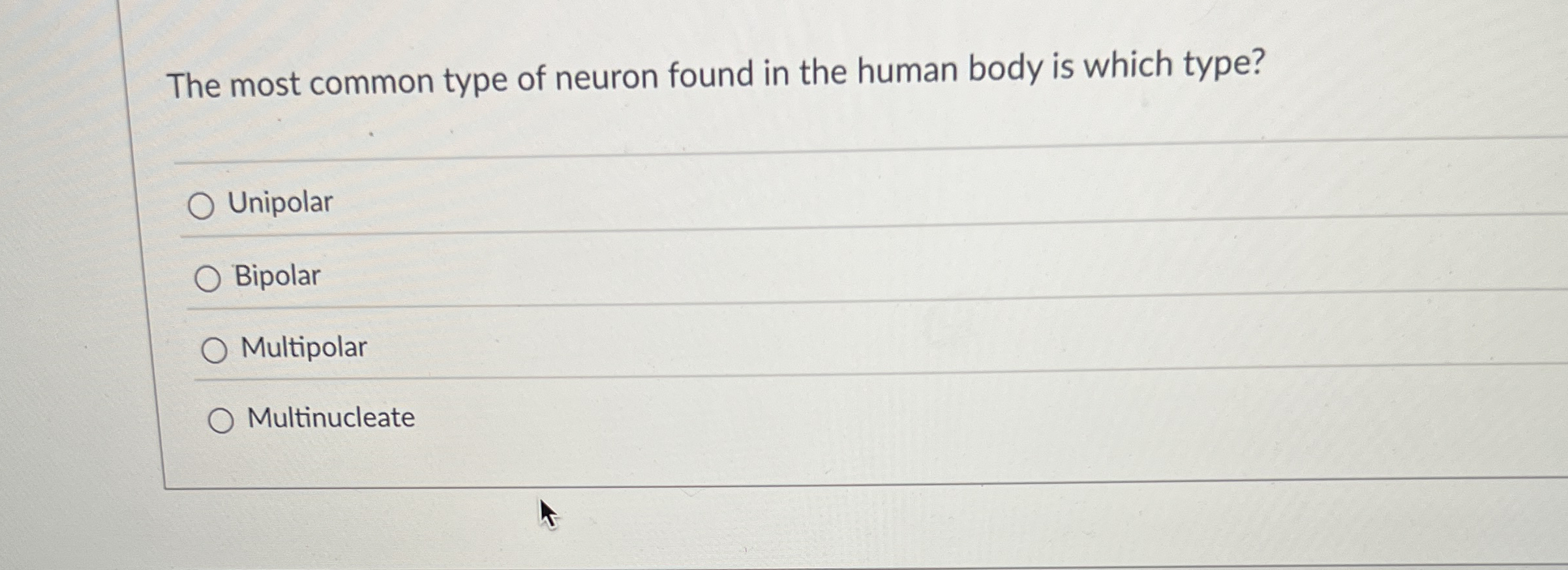Solved The most common type of neuron found in the human | Chegg.com