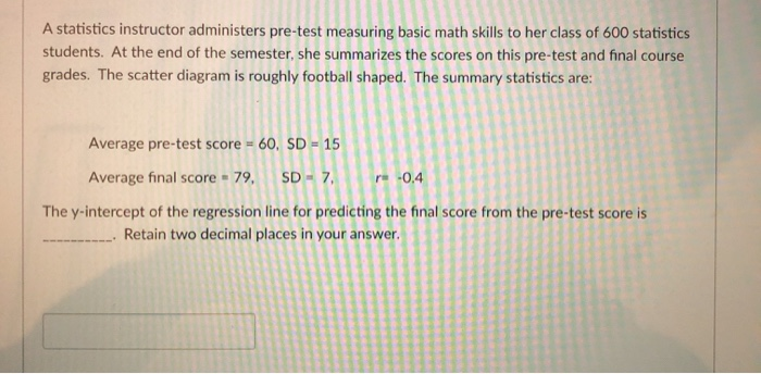 Solved A statistics instructor administers pre-test | Chegg.com