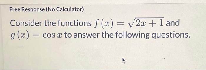 Solved Consider the functions f(x)=2x+1 and g(x)=cosx to | Chegg.com