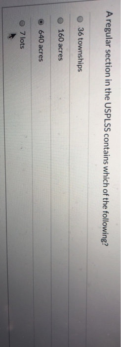 Solved A regular section in the USPLSS contains which of the | Chegg.com