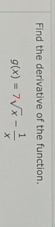 Solved Find the derivative of the function.g(x)=7x2-1x | Chegg.com