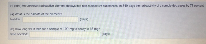 Solved (1 point) An unknown radioactive element decays into | Chegg.com