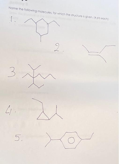 Solved Name the following molecules, for which the structure | Chegg.com