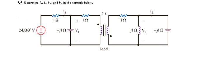 Solved Q4. Determine I1,I2,V1, and V2 in the network below. | Chegg.com