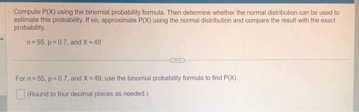 Solved Compute P(X) using the binomial probability formula. | Chegg.com