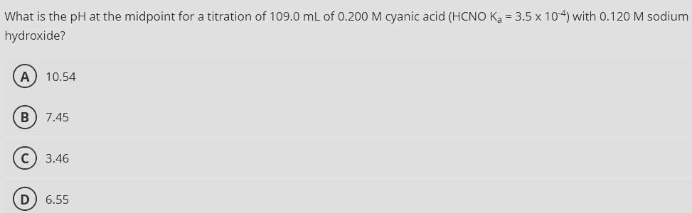 What is the pH ﻿at the midpoint for a titration of | Chegg.com