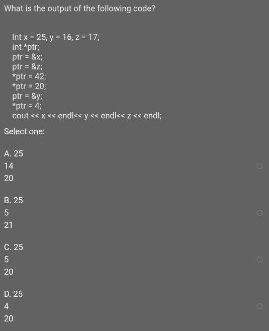 Solved What Is The Output Of The Following Code Int X 25