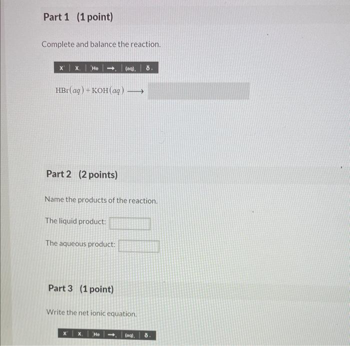 Solved Complete and balance the reaction. HBr(aq)+KOH(aq) | Chegg.com