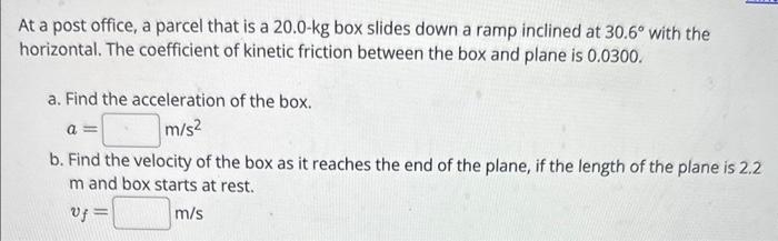 Solved At a post office, a parcel that is a 20.0−kg box | Chegg.com