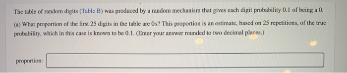 Solved The table of random digits (Table B) was produced by | Chegg.com