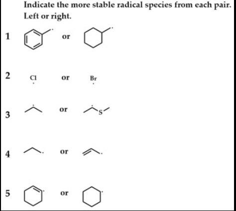 Solved Indicate the more stable radical species from each | Chegg.com