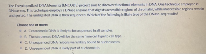 Solved The Encyclopedia of DNA Elements (ENCODE) project | Chegg.com Solved The Encyclopedia of DNA Elements (ENCODE) project | Chegg.com