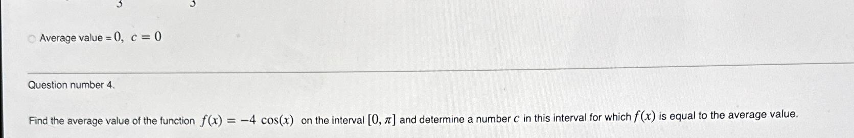 Solved Find the average value of the function f(x)=-4cos(x) | Chegg.com