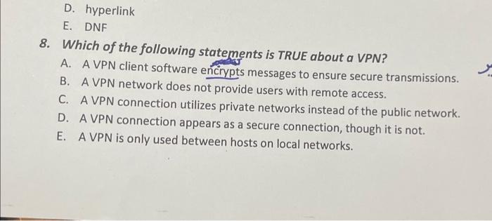 Solved D. hyperlink E. DNF 8. Which of the following | Chegg.com
