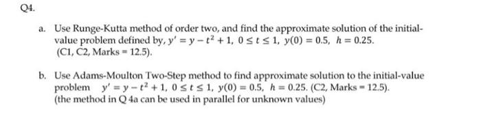 Solved Q4. a. Use Runge-Kutta method of order two, and find | Chegg.com