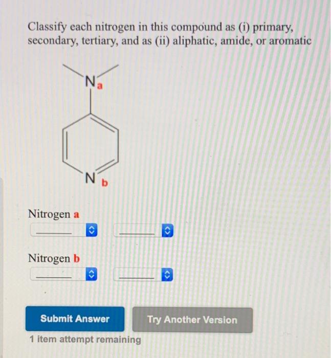 Solved Classify each nitrogen in this compound as (i) | Chegg.com