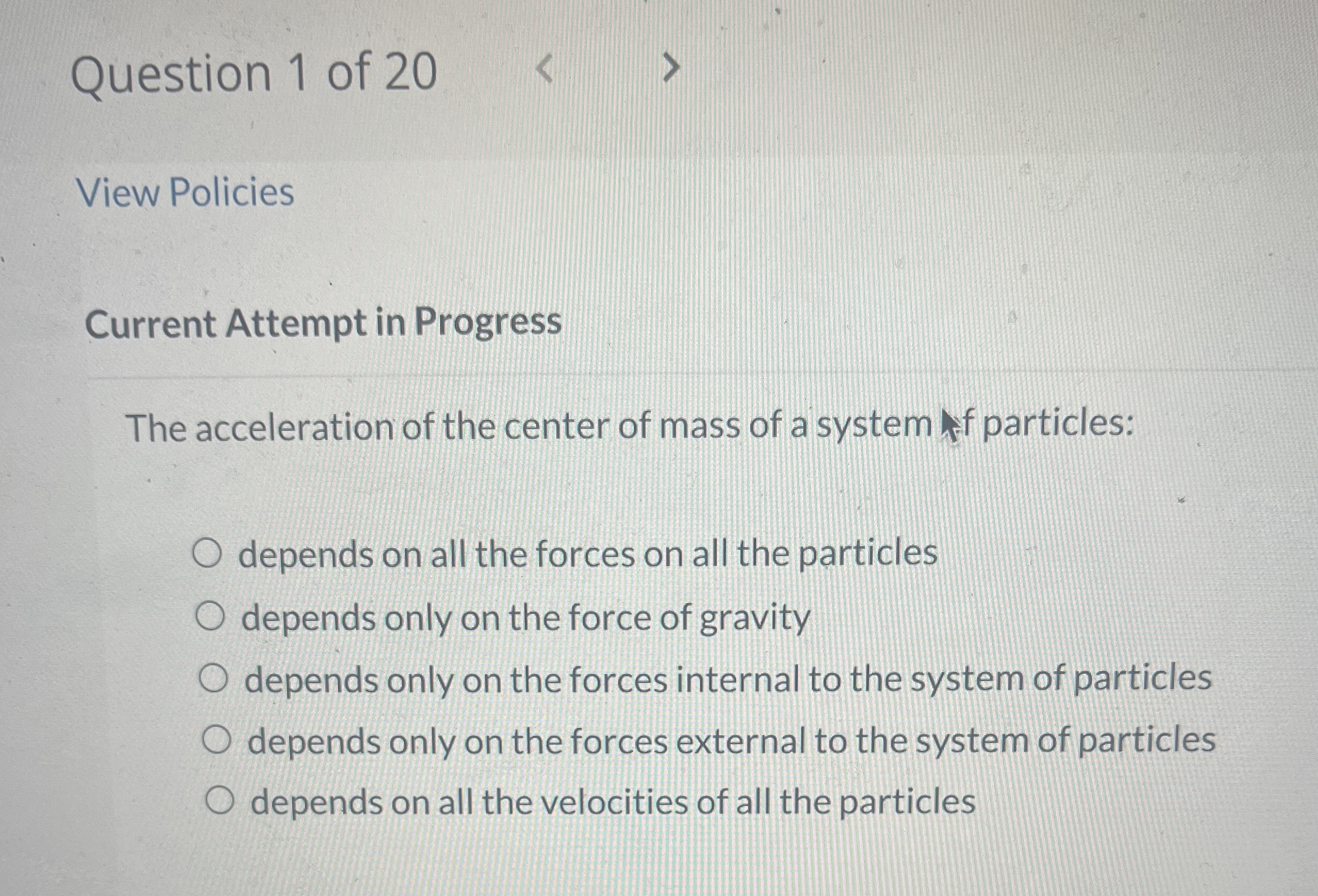 Solved Question 1 ﻿of 20View PoliciesCurrent Attempt in | Chegg.com