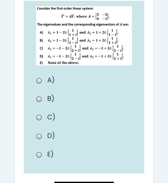 Solved Consider The First Order Linear System Y Ay
