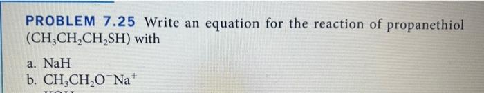 Solved PROBLEM 7.25 Write an equation for the reaction of | Chegg.com