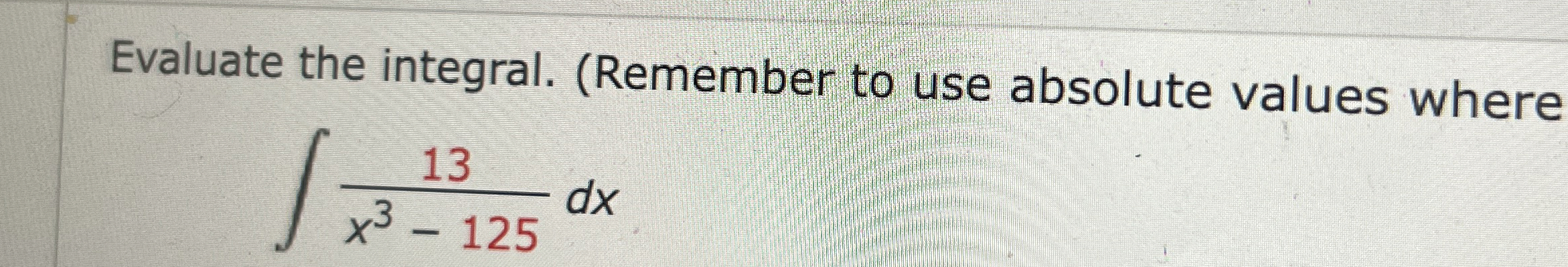 Solved Evaluate the integral. (Remember to use absolute | Chegg.com