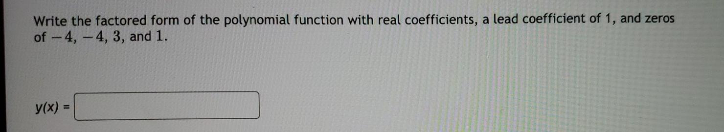 Solved Write the factored form of the polynomial function | Chegg.com