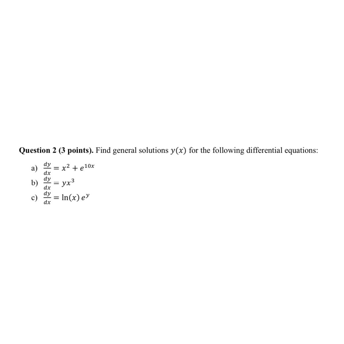 Solved Question 2 (3 ﻿points). ﻿Find general solutions y(x) | Chegg.com