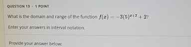 Solved QUESTION 13 - 1 ﻿POINTWhat is the domain and range of | Chegg.com