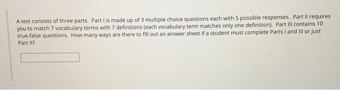 Solved A test consists of three parts. Part Iis made up of 3 | Chegg.com
