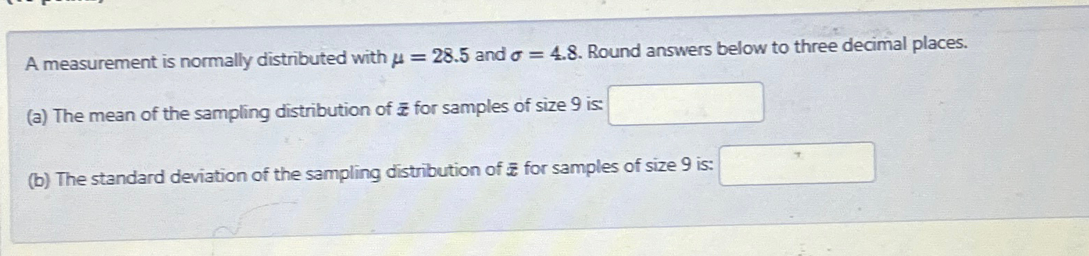 Solved A measurement is normally distributed with μ=28.5 | Chegg.com