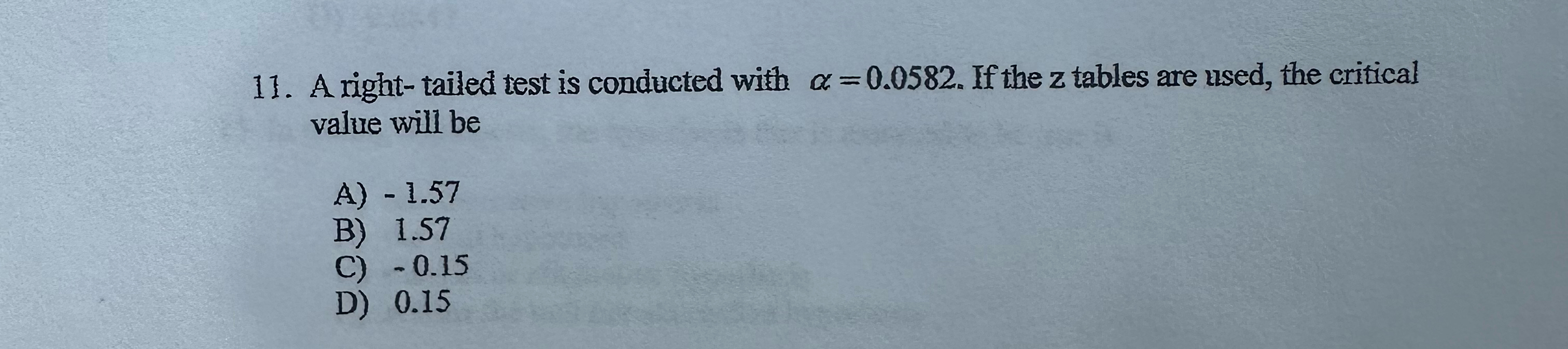 Solved A Right ﻿tailed Test Is Conducted With α00582 ﻿if 0803