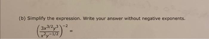 Solved (b) Simplify the expression. Write your answer | Chegg.com