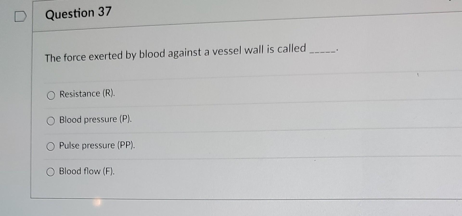 Solved The force exerted by blood against a vessel wall is | Chegg.com