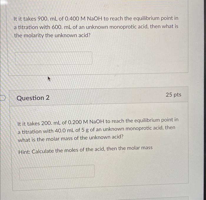 Solved It it takes 900.mL of 0.400MNaOH to reach the | Chegg.com