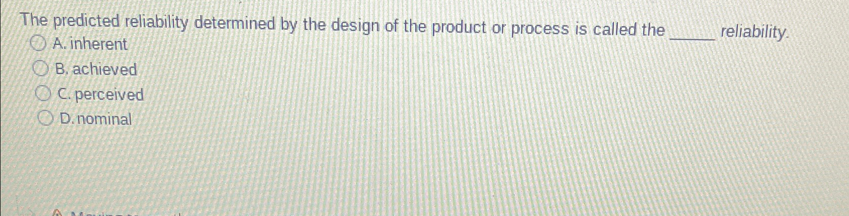 Solved The predicted reliability determined by the design of | Chegg.com