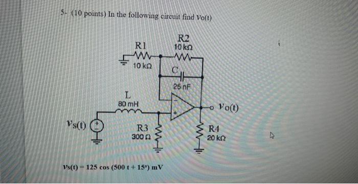 Solved 5- (10 points) In the following circuit find v0(t) | Chegg.com