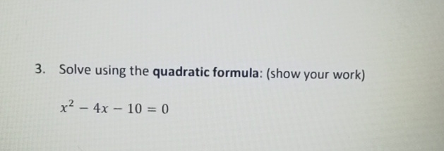 Solved Solve using the quadratic formula: (show your | Chegg.com