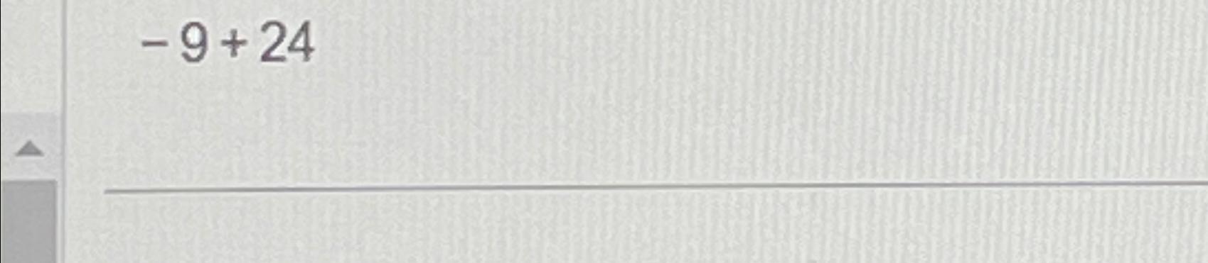 Solved -9+24 | Chegg.com