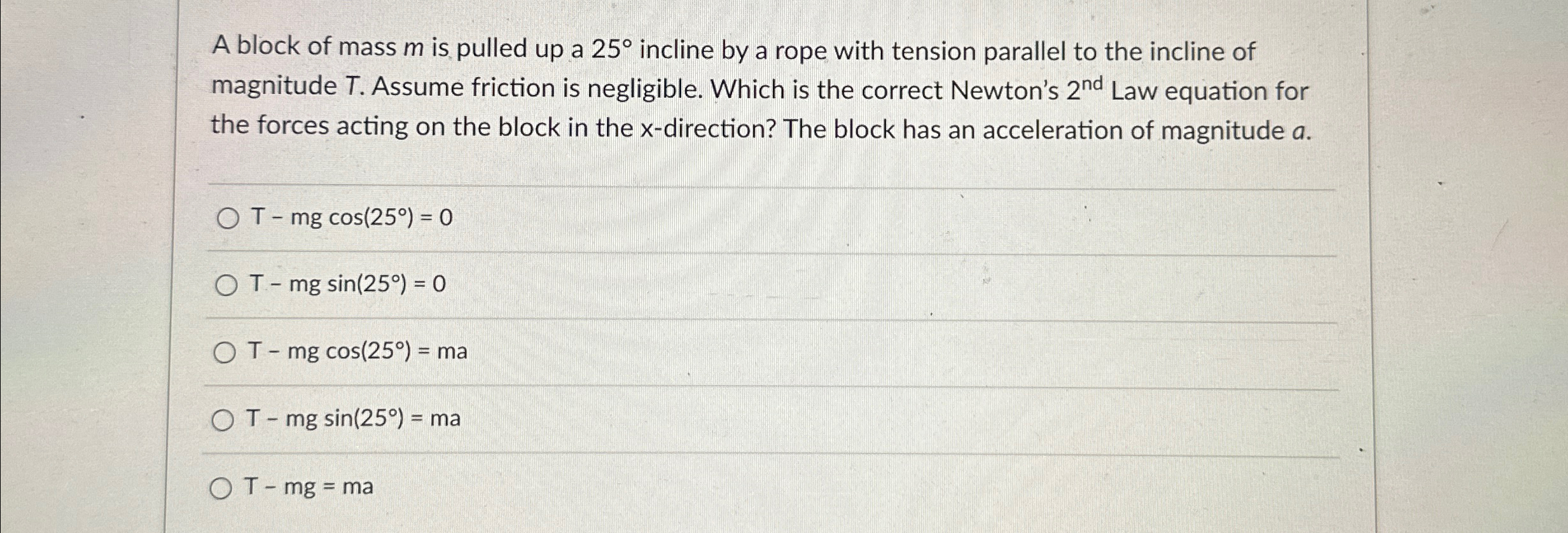 Solved A block of mass m ﻿is pulled up a 25° ﻿incline by a | Chegg.com