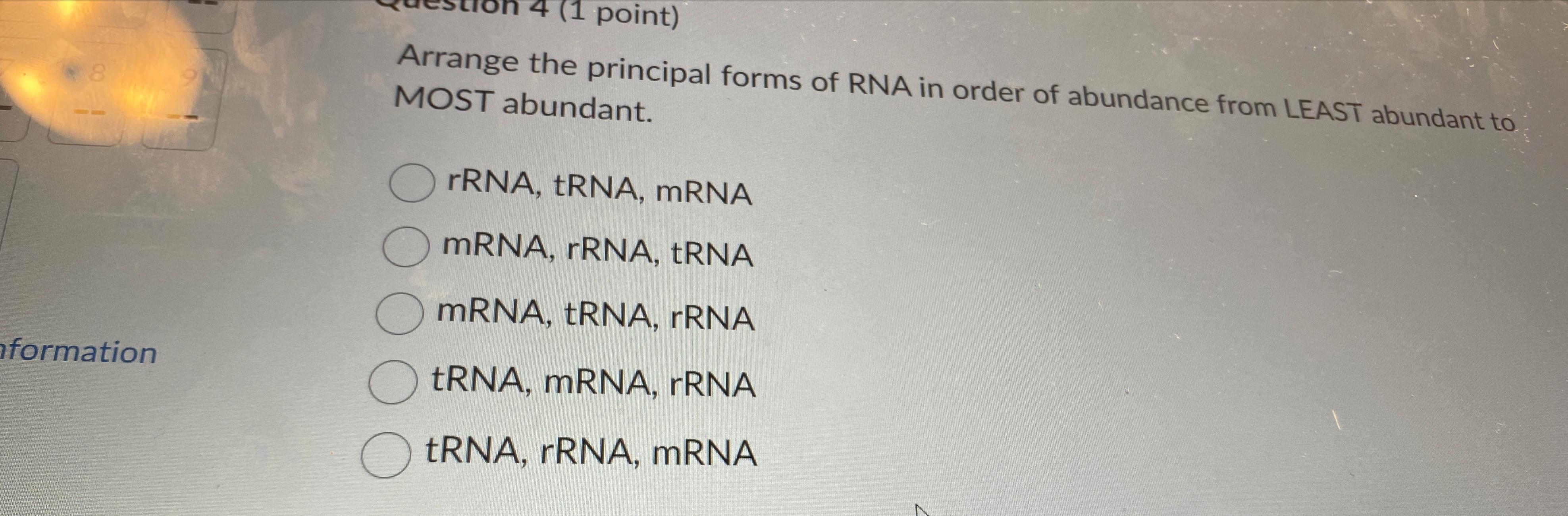 Solved Arrange the principal forms of RNA in order of | Chegg.com