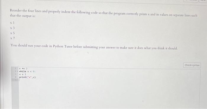 Solved Reorder the four lines and properly indent the | Chegg.com