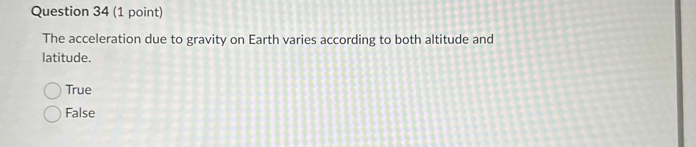 Solved Question 34 (1 ﻿point)The acceleration due to gravity | Chegg.com